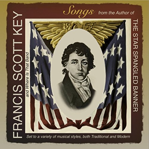Spiele Francis Scott Key: Songs from the Author of the Star Spangled ...