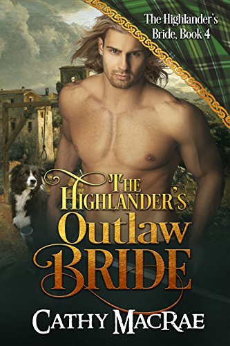 The Highlander's Outlaw Bride: A Scottish Medieval Romance (The ...