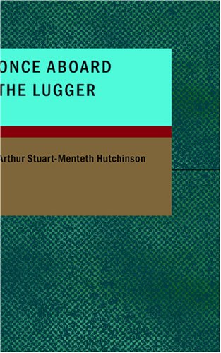 Once Aboard the Lugger: The History of George and His Mary: Hutchinson ...