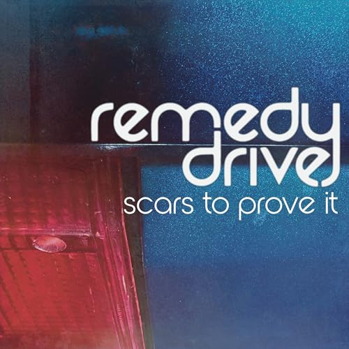 Amazon.com: Scars to Prove It : Remedy Drive: Digital Music