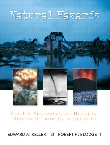 Natural Hazards: Earth's Processes As Hazards, Disasters and ...