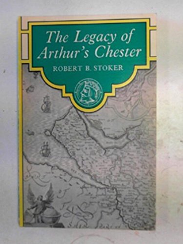 The Legacy of Arthur's Chester: stoker, r: Amazon.com: Books