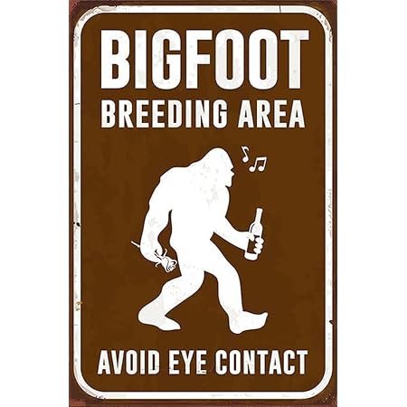 Amazon.com: Caution Bigfoot BREEDING AREA Metal Embossed Funny Sign ...