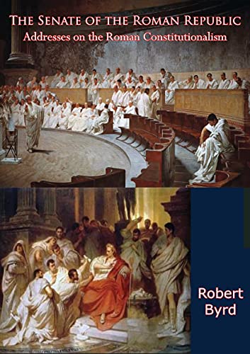 The Senate of the Roman Republic: Addresses on the Roman ...