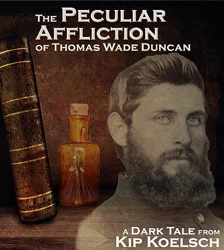 Amazon.com: The Peculiar Affliction of Thomas Wade Duncan: A Dark Tale ...