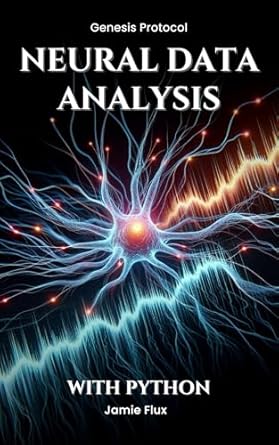 Amazon.com: Neural Data Analysis: Programming Techniques for Signal ...