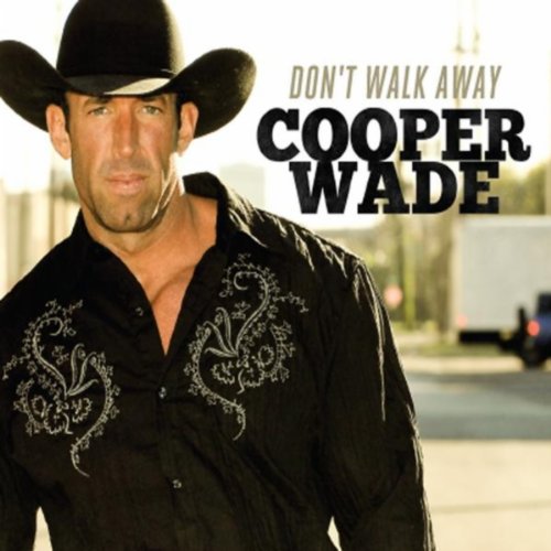 Don't Walk Away von Cooper Wade bei Amazon Music - Amazon.de