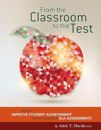 From the Classroom to the Test: How to Improve Student Achievement on ...