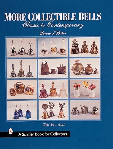 Amazon.com: More Collectible Bells: Classic to Contemporary (A Schiffer ...