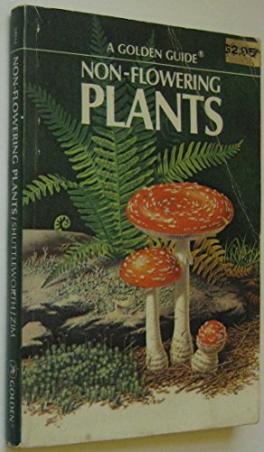 Non-Flowering Plants (A Golden Guide): Floyd Stephen Shuttleworth ...