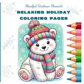 Relaxing Holiday Coloring Pages for Kids 4-7: A Christmas Gift They'll ...