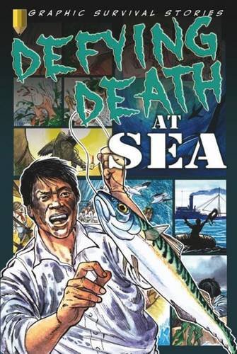 Amazon | Defying Death at Sea (Graphic Survival Stories) | Jeffrey ...