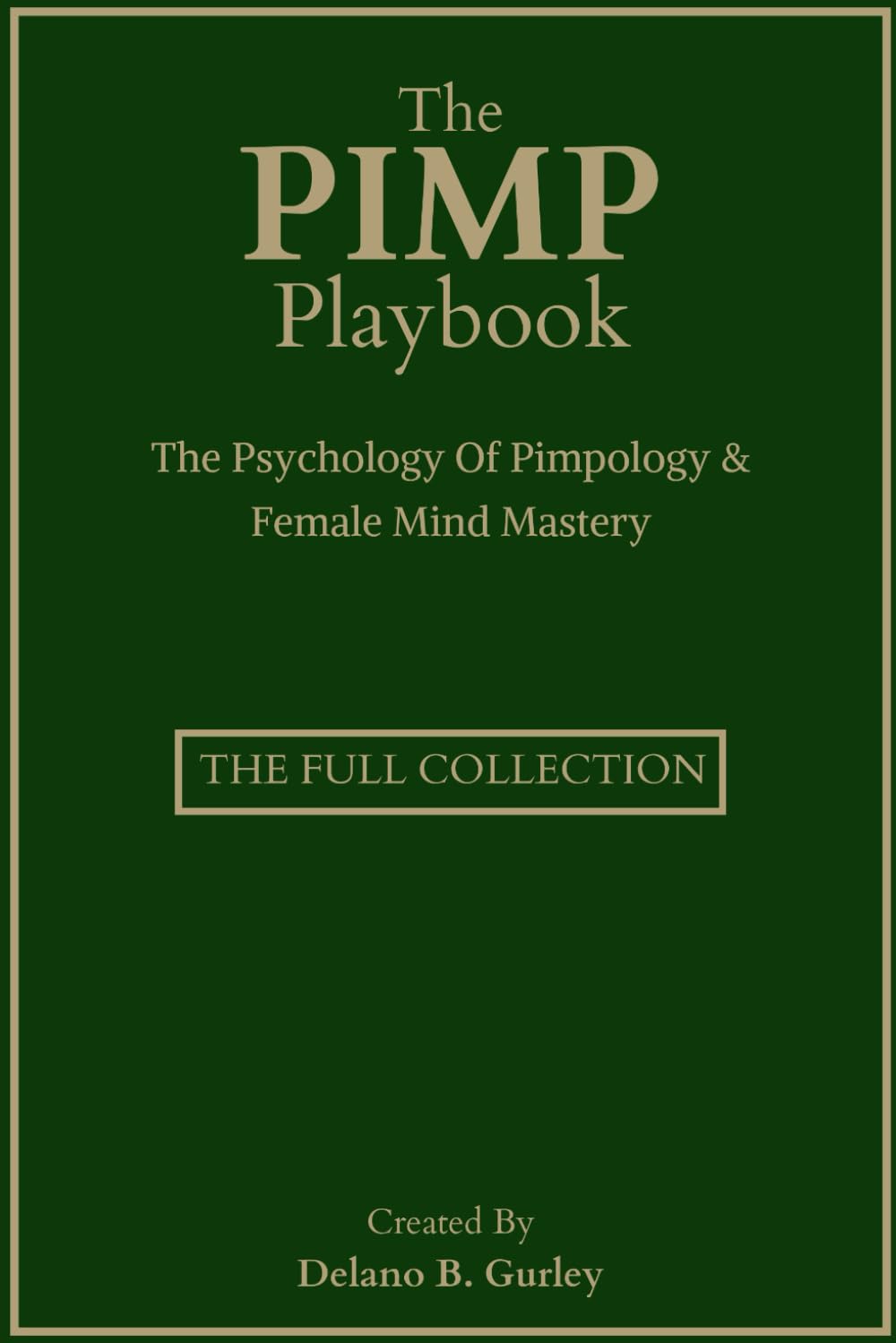 The Pimp Playbook Full Collection: The Psychology Of Pimpology & Female ...