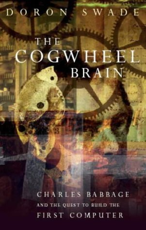 The Cogwheel Brain: Amazon.co.uk: Swade, Doron: 9780316648479: Books