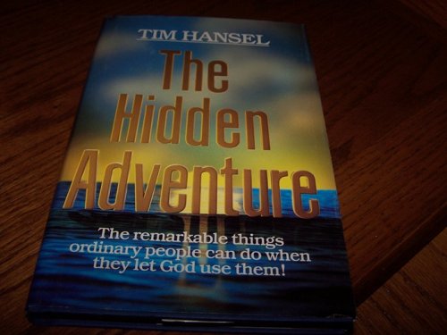 The Hidden Adventure: Hansel, Tim: Amazon.com: Books