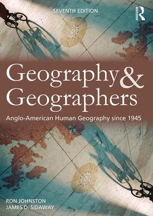Geography and Geographers Anglo-American human geography since 1945 ...