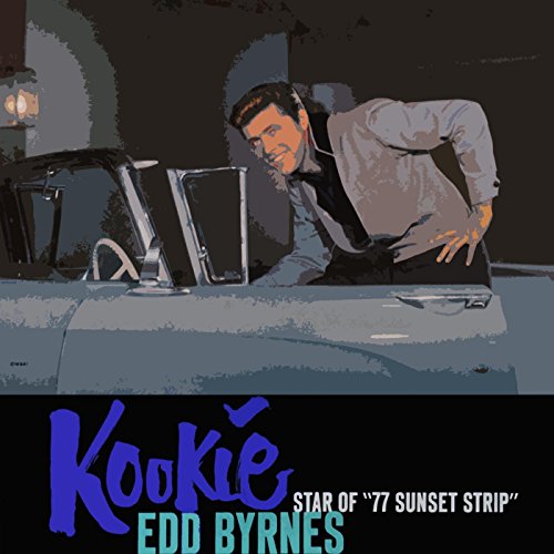 Amazon Music - Edd 'Kookie' ByrnesのKookie Star of 77 Sunset Strip ...