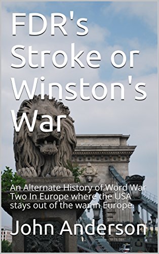 Amazon.com: FDR's Stroke or Winston's War: An Alternate History of Word ...