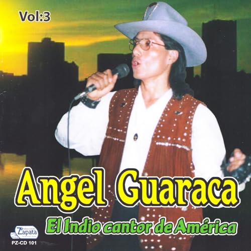 Amazon.com: El Indio Cantor de América Vol. 3 : Ángel Guaraca: Digital ...