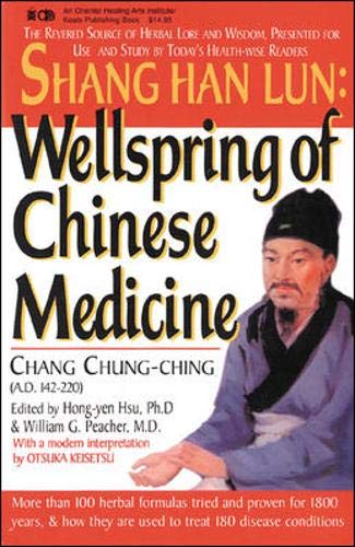 Shang Han Lun: Wellspring of Chinese Medicine (English and Chinese ...