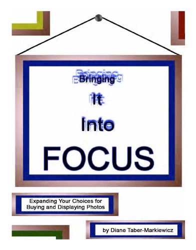 Bringing It Into Focus: Expanding Your Choices for Buying and ...