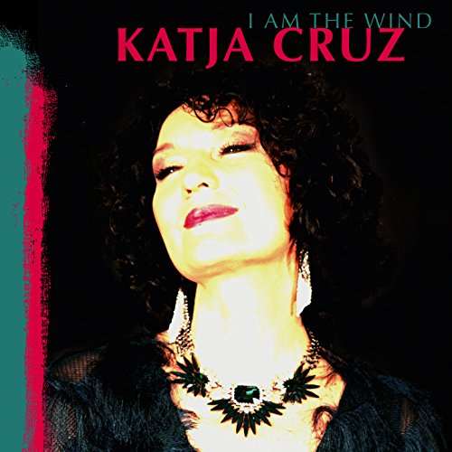 Play I Am the Wind by Katja Cruz on Amazon Music