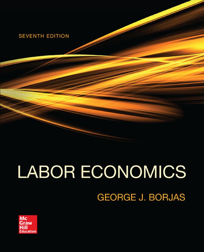 Amazon.com: Labor Economics: 9780078021886: Borjas, George: Books