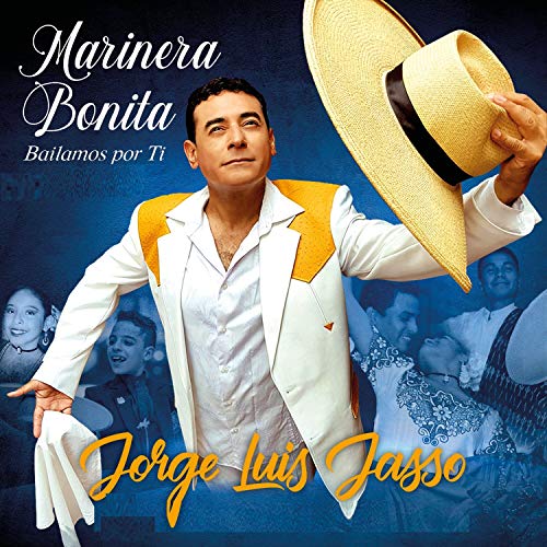 Amazon MusicでJorge Luis JassoのMarinera Bonitaを再生する