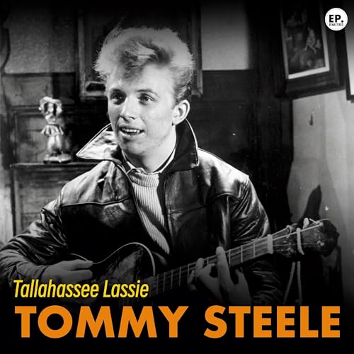 Play Tallahassee Lassie (Remastered) by Tommy Steele on Amazon Music