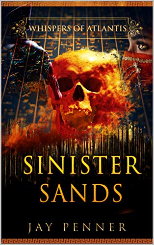 Sinister Sands (Whispers of Atlantis Book 4) eBook : Penner, Jay ...