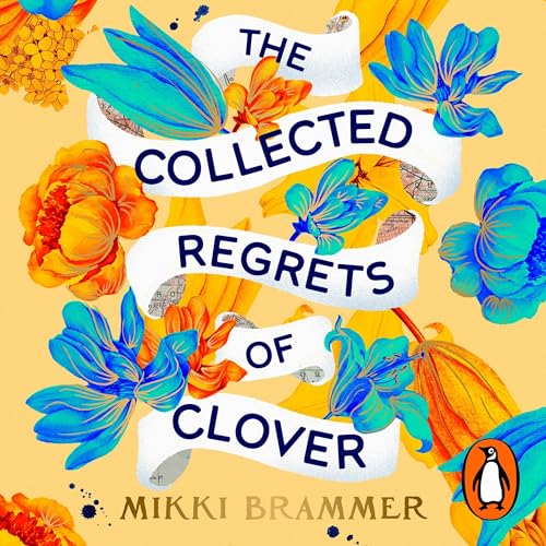 The Collected Regrets of Clover (Audio Download): Mikki Brammer ...