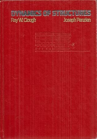 Amazon.com: Dynamics of Structures: 9780070113923: Ray W. Clough ...