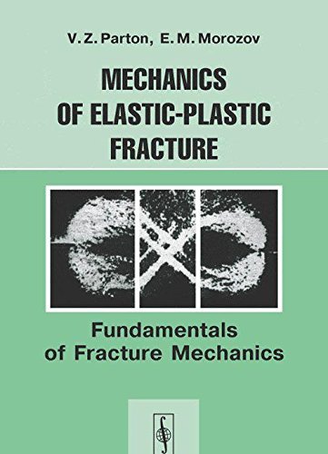 Mechanics of elastic-plastic fracture: jundamentals of fracture ...