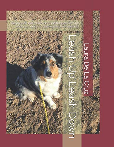 Leash Up Leash Down: Relaxation exercises and techniques for you and ...
