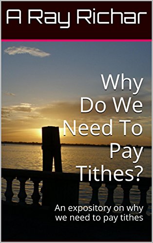 Amazon | Why Do We Need To Pay Tithes?: An expository on why we need to ...