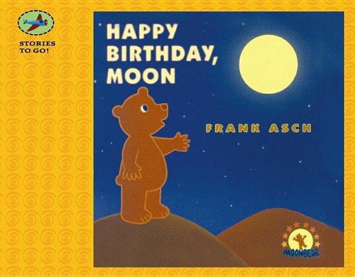 Happy Birthday, Moon (Moonbear): Asch, Frank, Asch, Frank ...