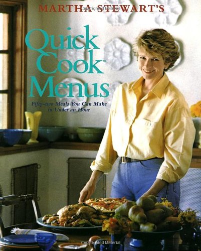 Martha Stewart's Quick Cook Menus: Stewart, Martha: 9780517589519 ...