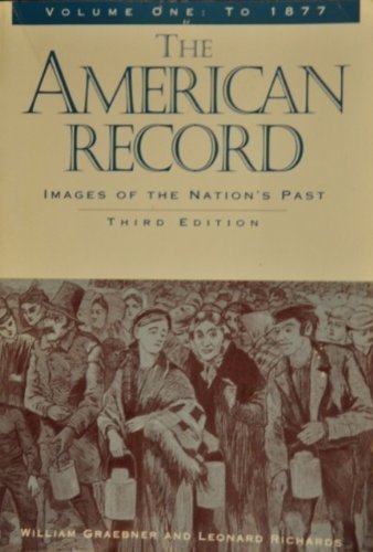 The American Record: Images of The Nation's Past (Vol. II, Since 1865 ...