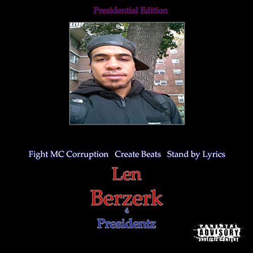 Play 4 Presidentz by Len Berzerk on Amazon Music
