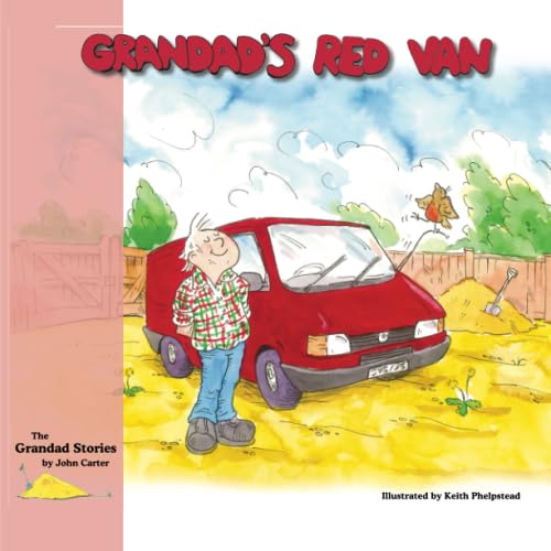 Amazon.com: Grandad's Red Van (The Grandad Stories): 9781916085428 ...