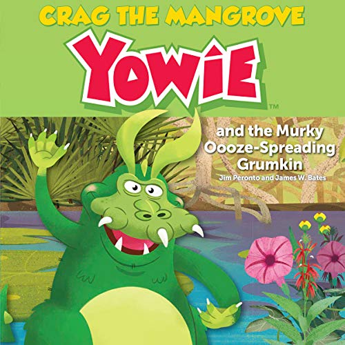 Crag the Mangrove Yowie: and the Murky Oooze-Spreading Grumkin - Kindle ...