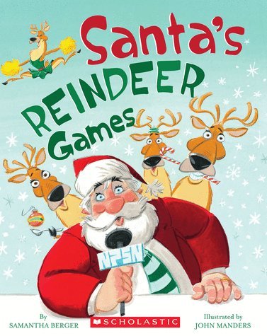 Santa's Reindeer Games: Samantha Berger, John Manders: Amazon.com: Books