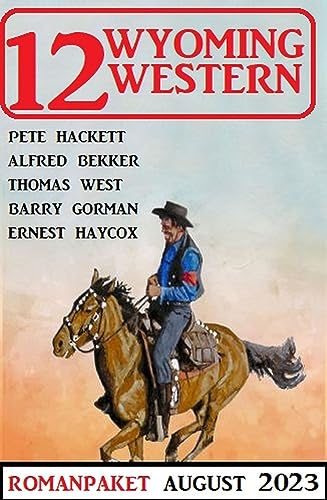 12 Wyoming Western August 2023 eBook : Bekker, Alfred, Hackett, Pete ...