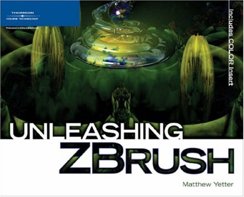Unleashing Zbrush: Yetter, Matthew: 9781598631937: Amazon.com: Books