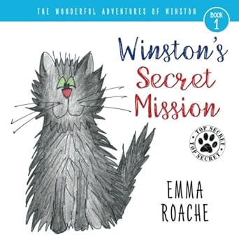Winston's Secret Mission: The Wonderful Adventures of Winston!: Roache ...