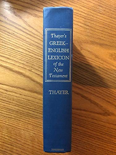 A Greek-English Lexicon of the New Testament, Being Grimm's Wilke's ...