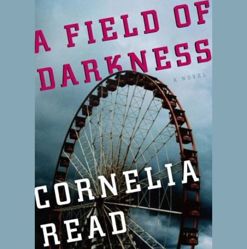 Amazon.com: A Field of Darkness (Audible Audio Edition): Cornelia Read ...