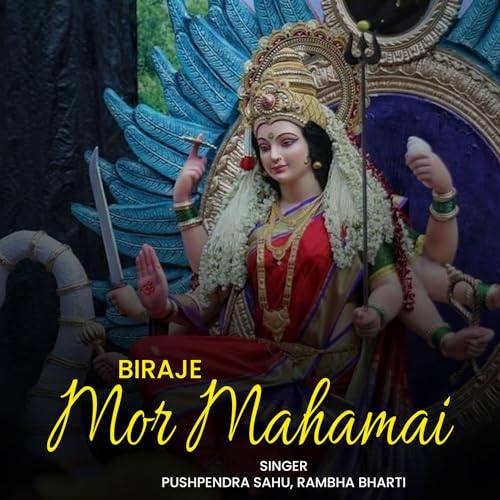 Biraje Mor Mahamai von Pushpendra Sahu auf Amazon Music Unlimited