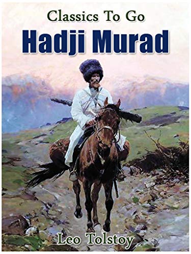 Hadji Murad (Classics To Go) - Kindle edition by Tolstoy, Leo ...