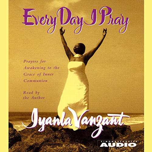 Amazon.com: Every Day I Pray (Audible Audio Edition): Iyanla Vanzant ...